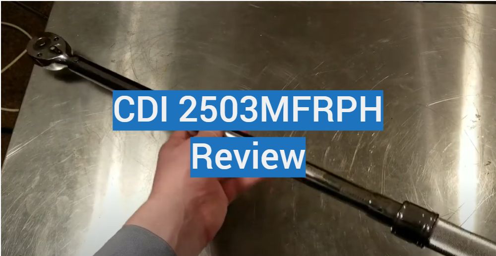 CDI 2503MFRPH Torque Wrench Review in 2022 - TorqueWrenchGuide
